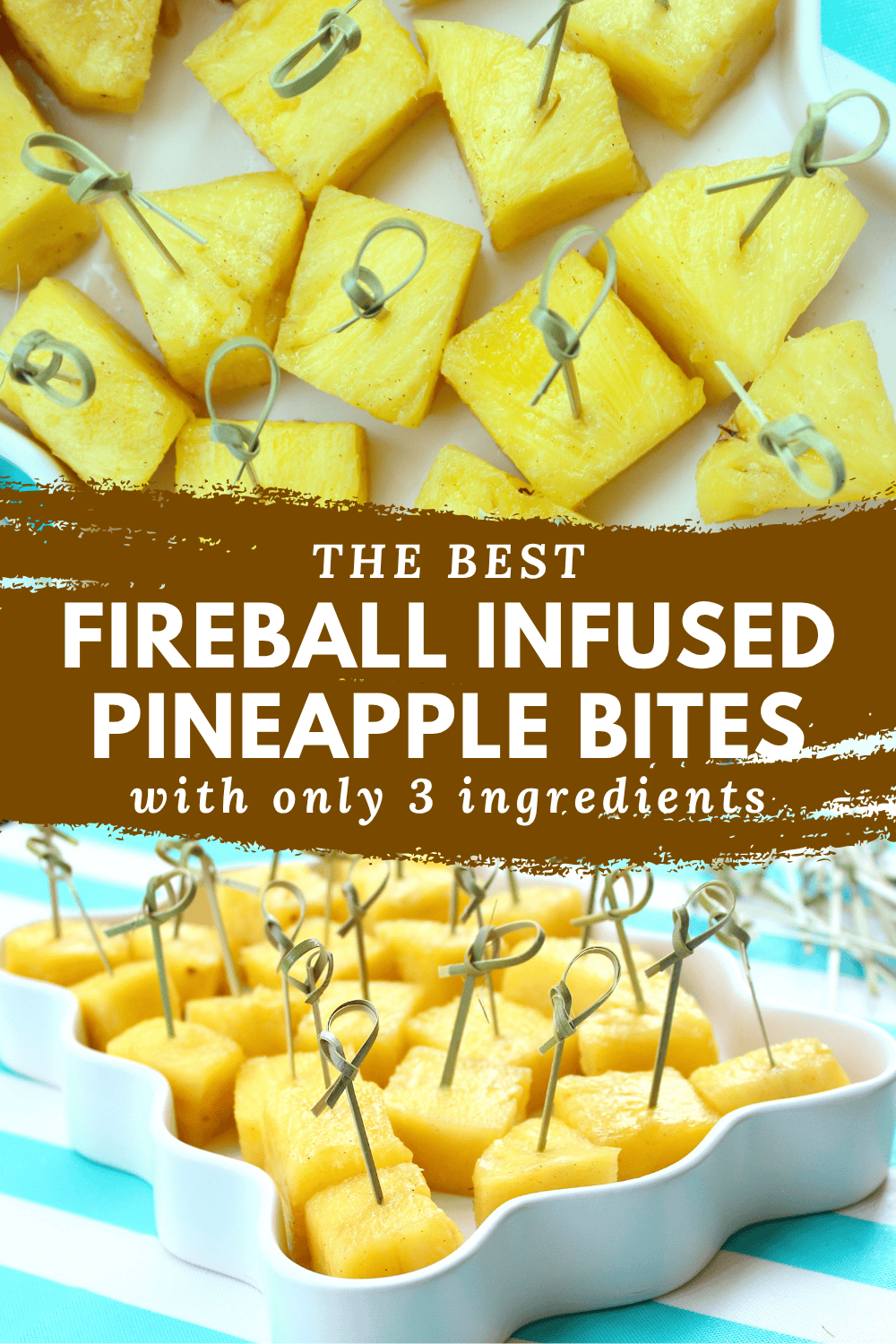 The Best Boozy Fireball Infused Pineapple Bites - Foods & Friends