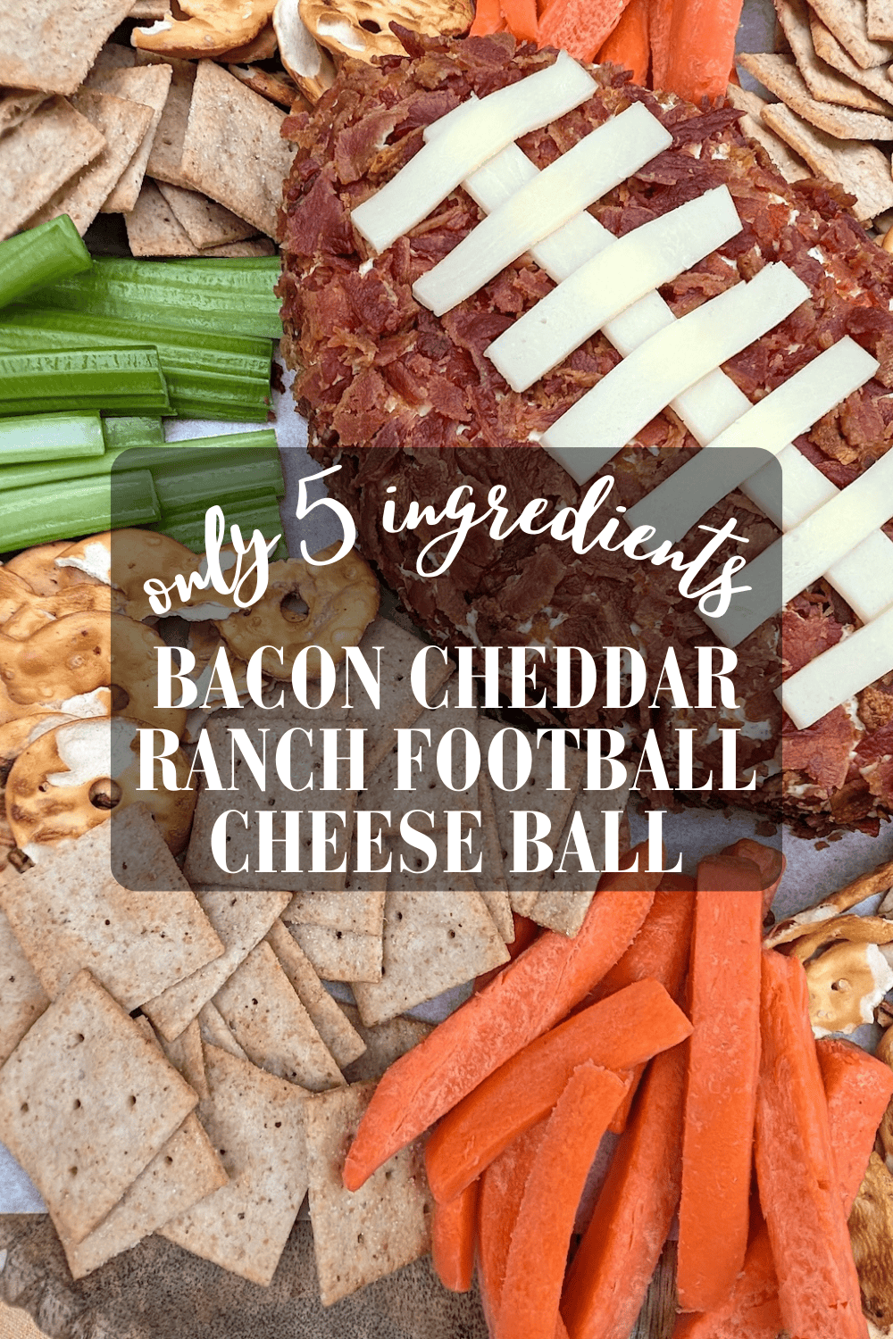 Easy Cheddar Bacon Ranch Football Cheese Ball - Foods & Friends