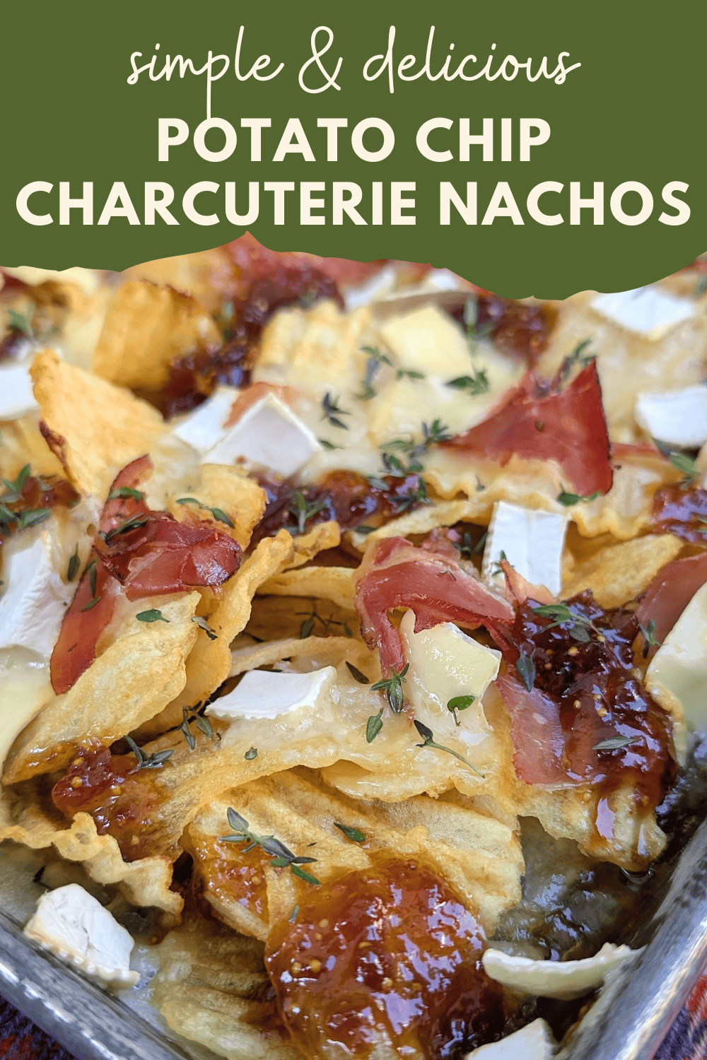 Potato Chip Charcuterie Board Nachos {Brie & Fig Jam} - Foods & Friends