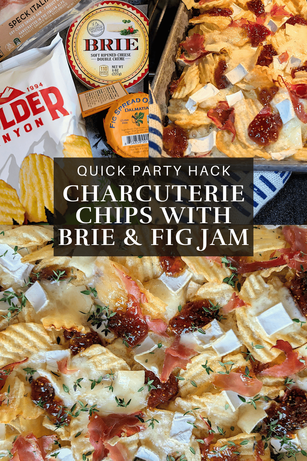 Potato Chip Charcuterie Board Nachos {Brie & Fig Jam} - Foods & Friends